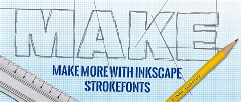 MAKE MORE With Inkscape Stroke Fonts Fedora Magazine