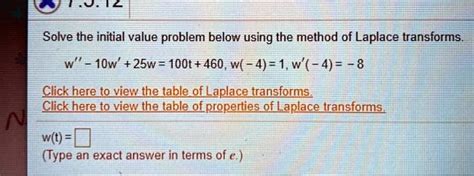 wo 12 solve the initial value problem below using the method of laplace transforms w 1ow 25w ...