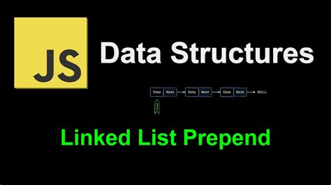 Linked List Prepend Javascript Data Structures Youtube