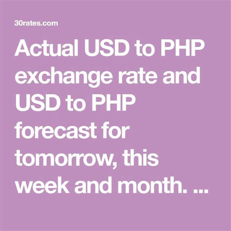 Actual USD To PHP Exchange Rate And USD To PHP Forecast For Tomorrow This Week And Month DON T