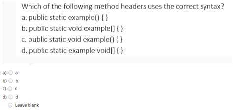 solved which of the following method headers uses the