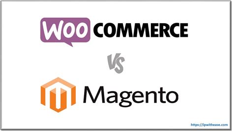 which is better woocommerce or magento ip with ease