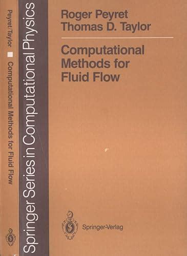 Computational Methods For Fluid Flow Springer Series In Computational Physics By Peyret Roger