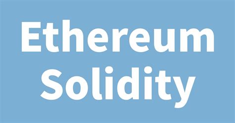 What Is Solidity Programming Language In Ethereum