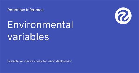 Environmental Variables Roboflow Inference