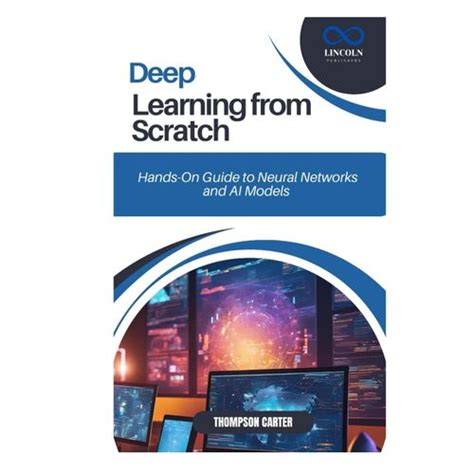 deep learning from scratch hands on guide to neural networks and ai models rakuten
