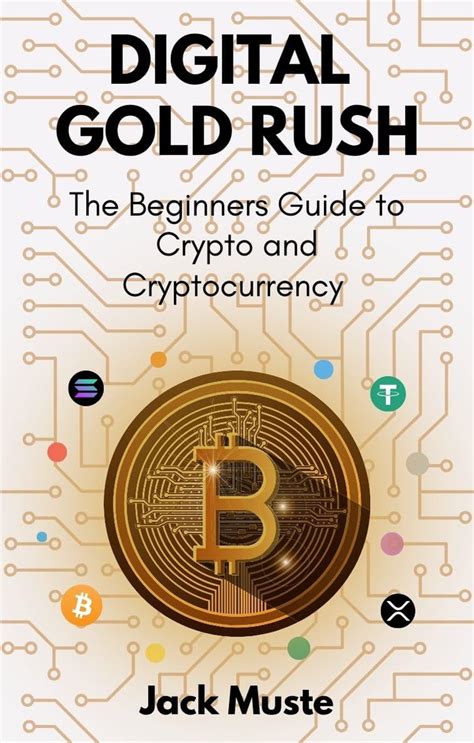 Amazon.com: DIGITAL GOLD RUSH: The Beginners Guide to Crypto and Cryptocurrency (Blocks and ...