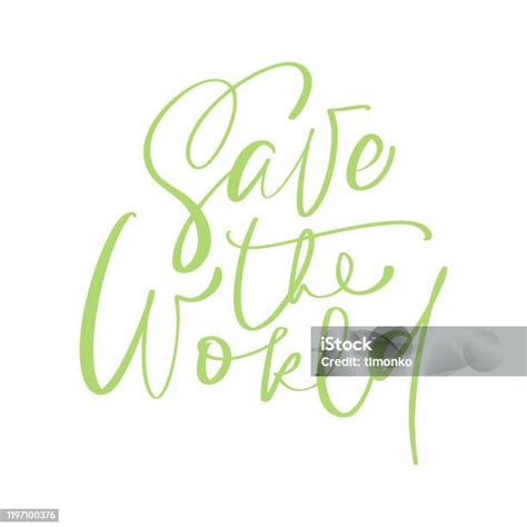 세계 손으로 그린 그림 서예 텍스트를 저장합니다 세계 환경의 날 동기 부여 필기 생태 기호입니다 디자인용 로고타입 4월에 대한 스톡 벡터 아트 및 기타 이미지 Istock