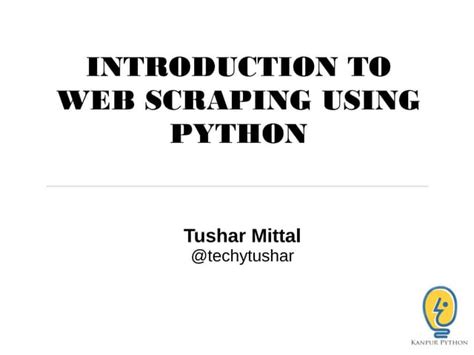 Introduction To Web Scraping Using Python And Beautiful Soup Ppt