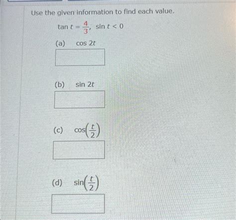 Solved Use The Given Information To Find Each Value Tant G Chegg