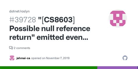 Cs8603 Possible Null Reference Return Emitted Even Though