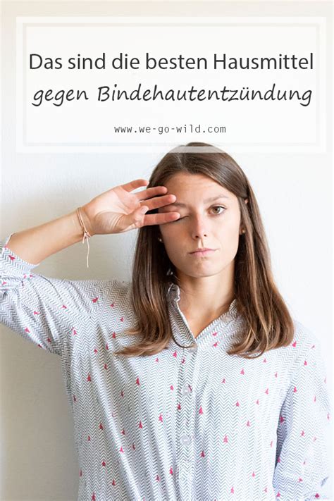 Hausmittel Gegen Bindehautentzündung Die Wirklich Helfen We Go Wild