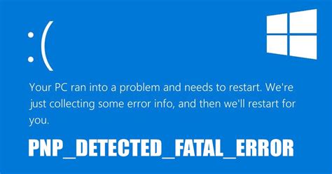 How To Fix Pnpdetectedfatalerror In Windows 1110