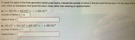 solved 1 point for each of the finite geometric series