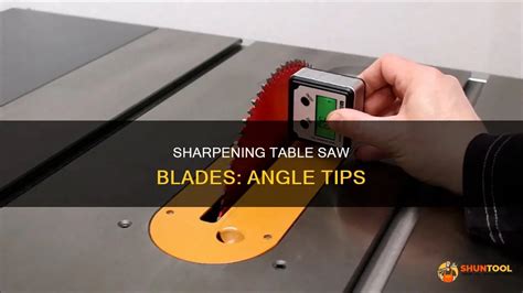 Sharpening Table Saw Blades Angle Tips Shuntool