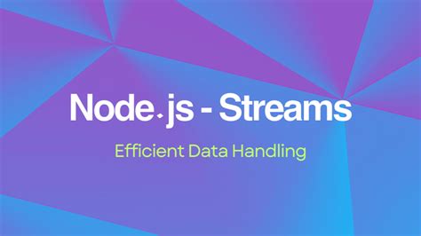 day 7 streams in node js efficient data handling 🚀