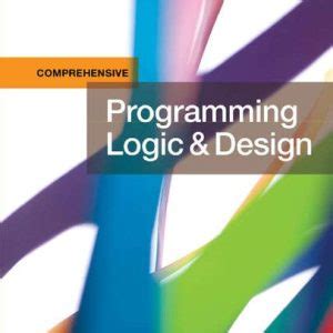 Programming Logic Design Comprehensive Th Edition Magictransferidea