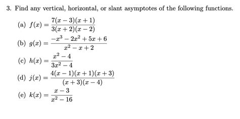 Solved Find Any Vertical Horizontal Or Slant Asymptotes Of