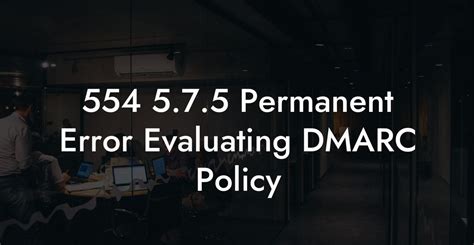 Permanent Error Evaluating DMARC Policy Voice Phishing