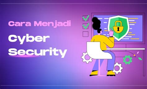 15 Cara Menjadi Cyber Security Sukses