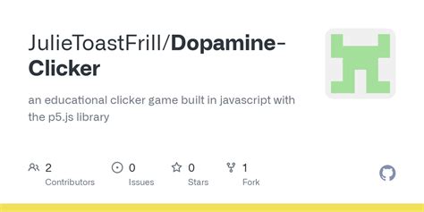 GitHub JulieToastFrill Dopamine Clicker An Educational Clicker Game Built In Javascript With