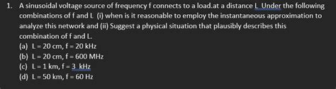 Solved A Sinusoidal Voltage Source Of Frequency F Chegg