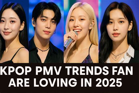 Kpop Pmv Trends Fans Are Loving In