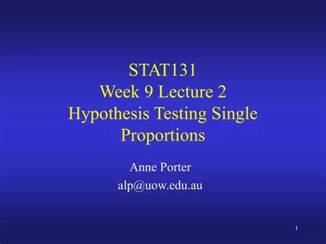 ppt stat131 week 9 lecture 2 hypothesis testing single proportions