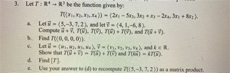 solved a 3 let t r4 → r3 be the function given by t {x1
