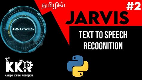 Jarvis Part 2 Text To Speech Recognitionpythonkarthikesh Robotics