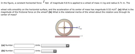 Answered In The Figure A Constant Horizontal Force Fapp Of Magnitude 9 8 N Is Applied To A
