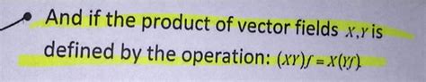 Solved And If The Product Of Vector Fields X Y Is Defined By Chegg Com