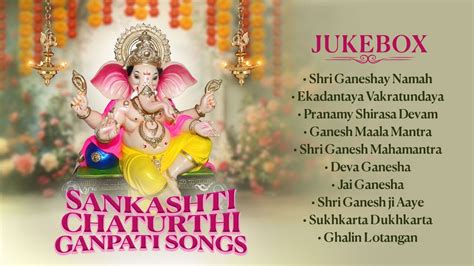 Sankashti Chaturthi - Ganpati Songs |Jukebox| Ganesh Bhakti Songs ...