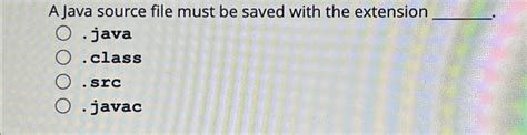 Solved A Java Source File Must Be Saved With The