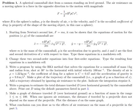 Solved Problem 1 A Spherical Cannonball Shot From A Cannon