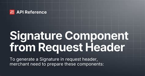 Signature Component From Request Header Api Reference