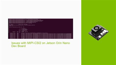 issues with mipi csi2 on jetson orin nano dev board help docs for