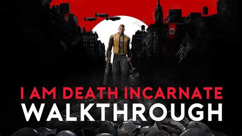 Wolfenstein II: The New Colossus I Am Death Incarnate Walkthrough (7 ...