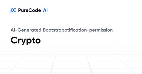 Build Great Bootstrapotification Permission Crypto Components Faster