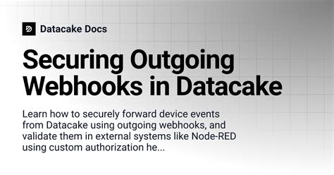 Securing Outgoing Webhooks In Datacake Datacake Docs