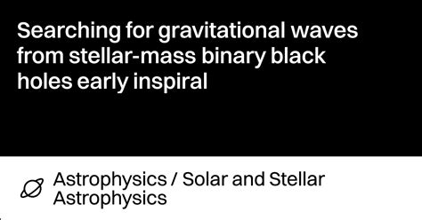 Searching For Gravitational Waves From Stellar Mass Binary Black Holes