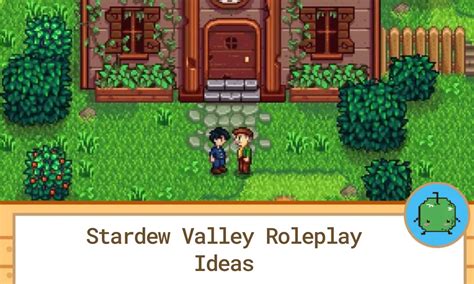 Stardew Valley Roleplay Ideas A New Way To Farm Sdew Hq