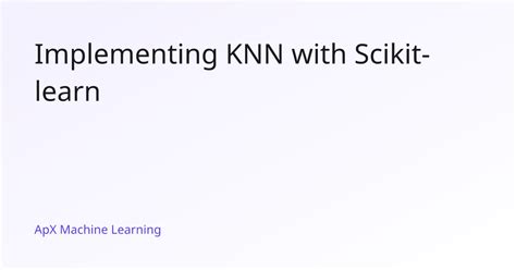 Implementing Knn With Scikit Learn