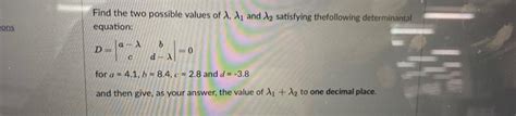 Solved Find the two possible values of λ λ and λ Chegg