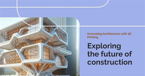 The Future Of 3d Printing In Architectural Construction