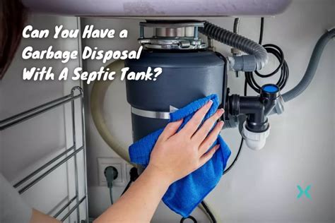Can You Have A Garbage Disposal With A Septic Tank Phyxter Home Services