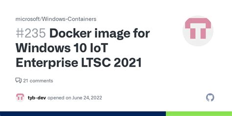 Docker Image For Windows 10 Iot Enterprise Ltsc 2021 · Issue 235 · Microsoftwindows Containers
