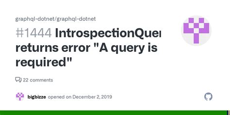 IntrospectionQuery Returns Error A Query Is Required Issue Graphql Dotnet Graphql