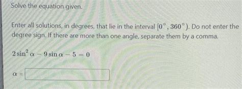 Solved Solve The Equation Given Enter All Solutions In