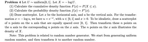 solved problem 4 ﻿let u∼ ﻿uniform [0 1] ﻿let x logu 1